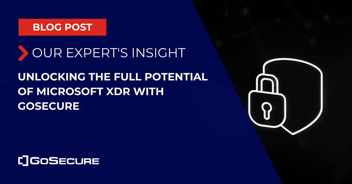 Unlocking the Full Potential of Microsoft Defender XDR with GoSecure ...
