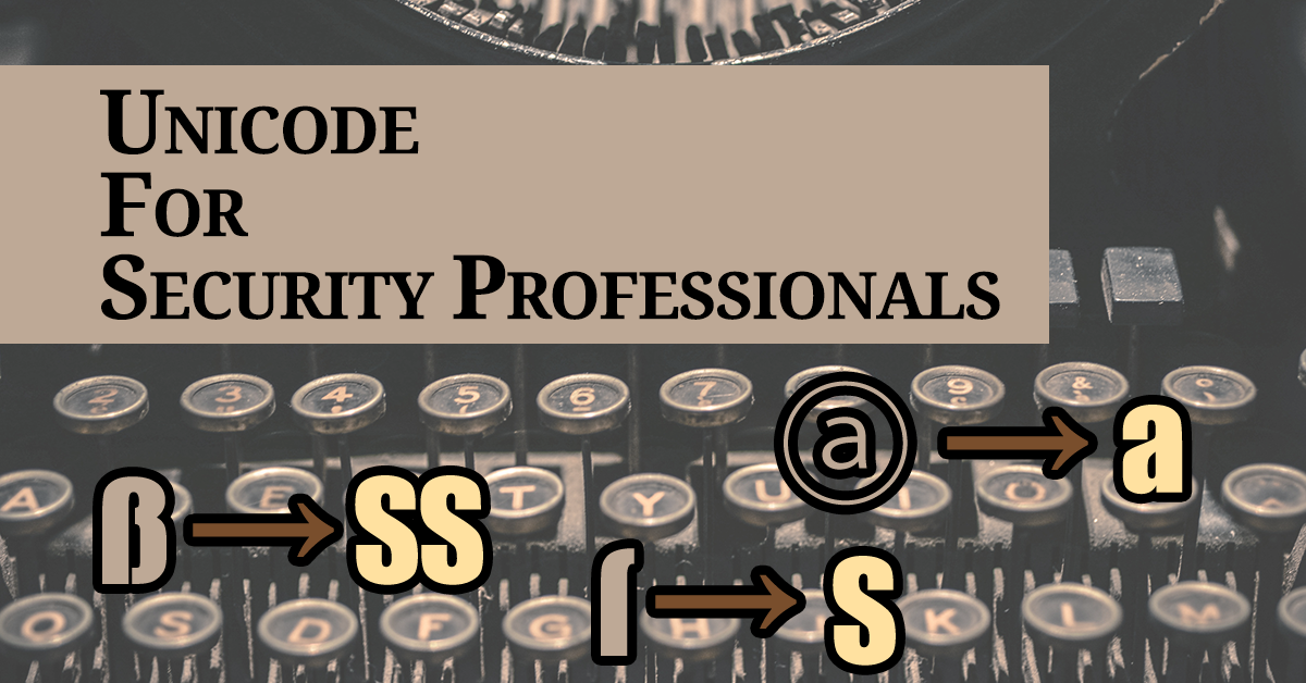 Unicode for Security Professionals - GoSecure